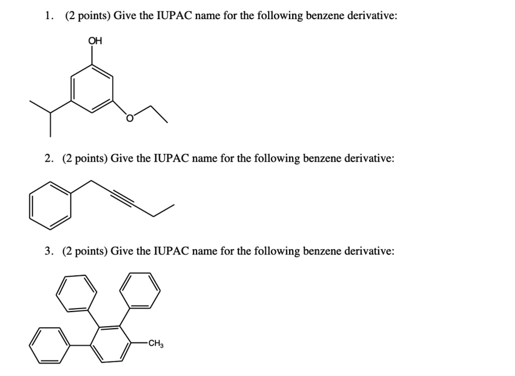 SOLVED: 1.(2 points) Give the IUPAC name for the following benzene ...