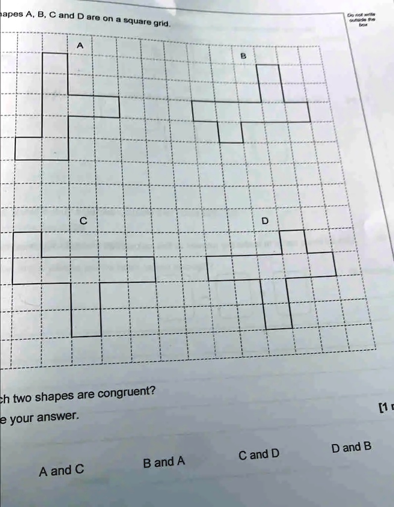 [GET ANSWER] Shapes A, B, C and D are on a square grid. Which two ...