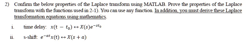 SOLVED: 2) Confirm the below properties of the Laplace transform using ...