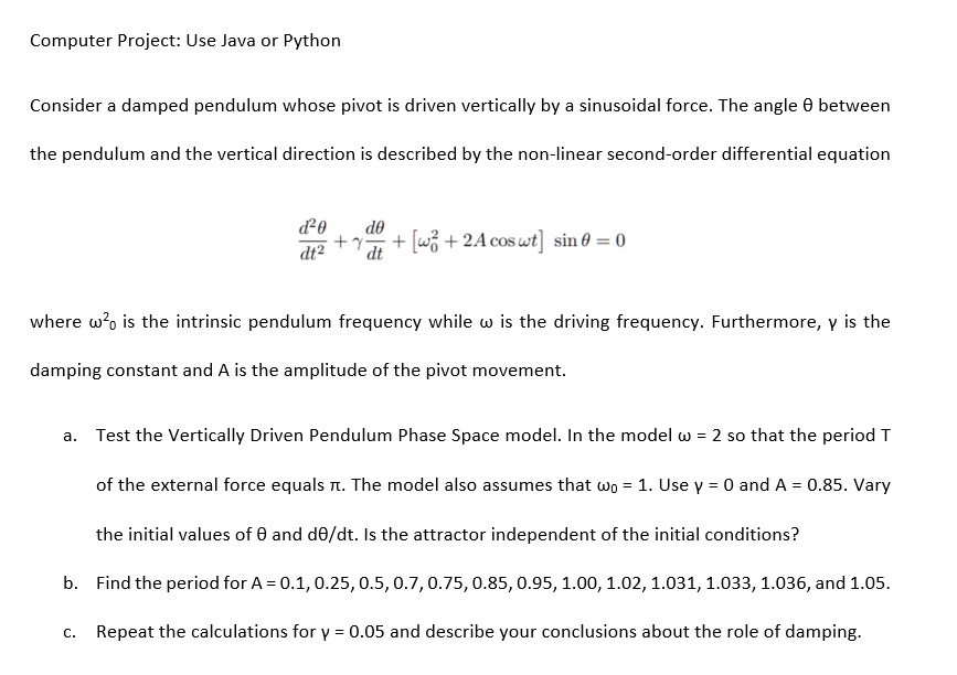 Solved Computer Project Use Java Or Python Consider Damped Pendulum