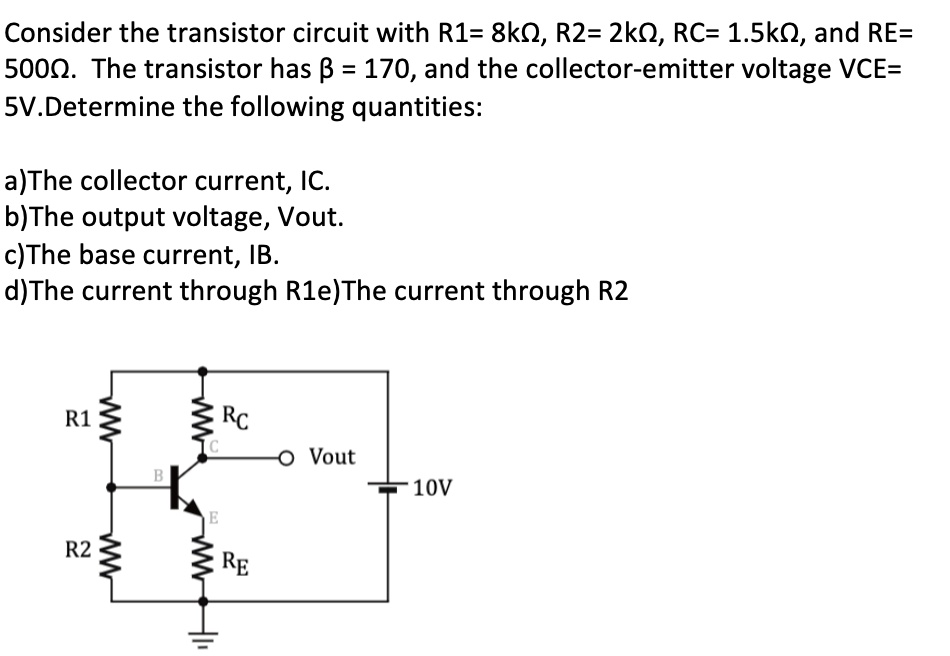 SOLVED: Consider the transistor circuit with R1 = 8kÎ©, R2 = 2kÎ©, RC ...