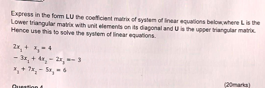 SOLVED: Express in the form LU the coefficient matrix of the lower triangular matrix system of ...
