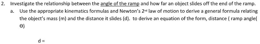 investigate the relationship between the angle of the ramp and how far ...