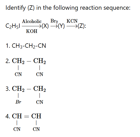 [GET ANSWER] Identify (Z) in the following reaction sequence: C2H5I[KOH ...