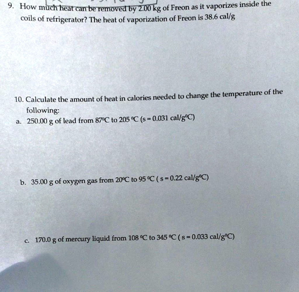 SOLVED: 6 6 How much heat can be removed by 2.00 kg of Freon as it ...