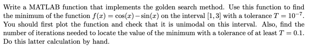 Write Matlab Function That Implements The Golden Search Method Use This 8761
