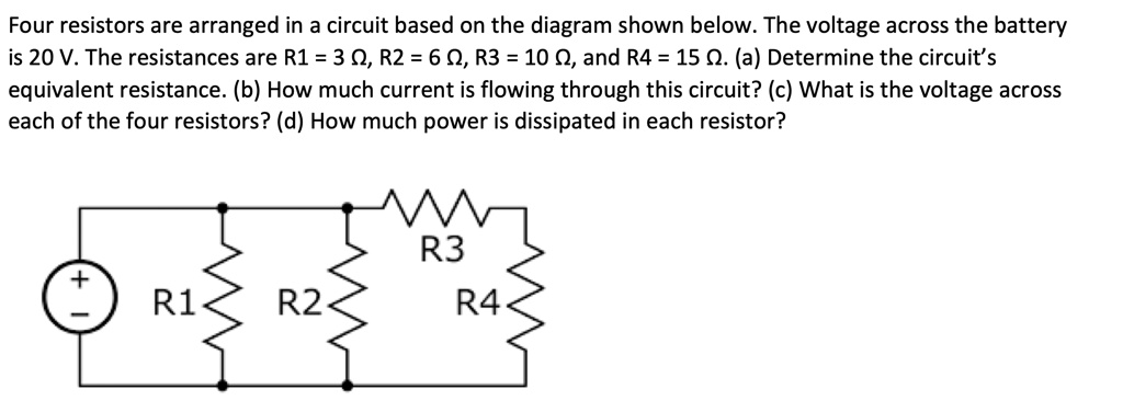 SOLVED: Four resistors are arranged in a circuit based on the diagram shown below. The voltage ...