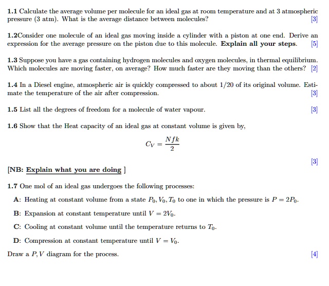 SOLVED: 1.1 Calculate the average Vollume per molecule for an ideal gas ... SOLVED: 1.1 Calculate the average Vollume per molecule for an ideal gas ...