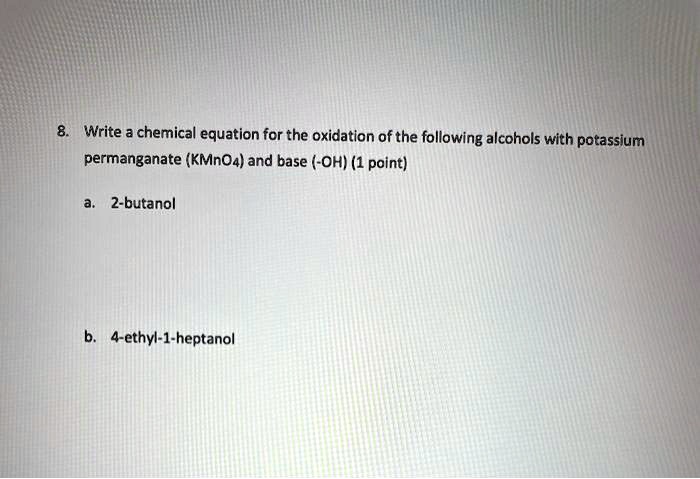 SOLVED: Write the chemical equation for the oxidation of the following ...