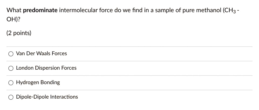 answer explanation what predominate intermolecular force do we find in ...