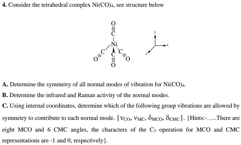 SOLVED: Consider the tetrahedral complex Ni(CO) , see structure below 2 ...