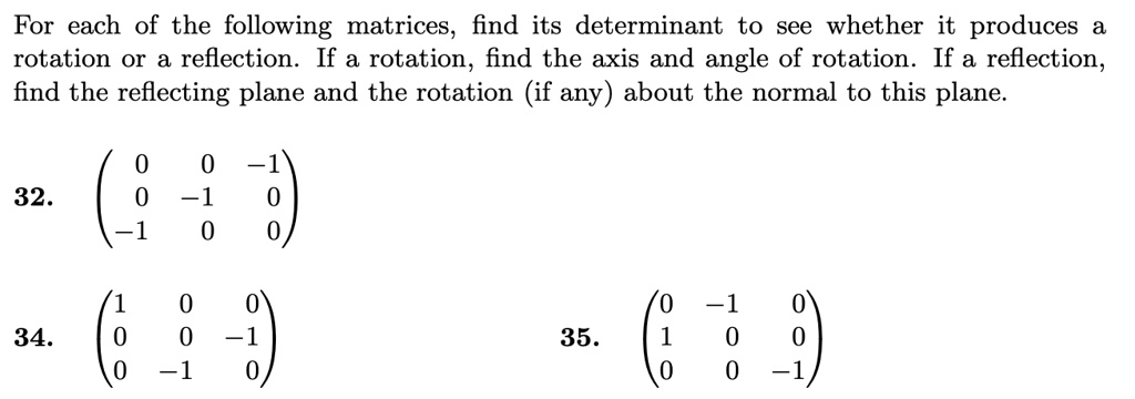 SOLVED: For each of the following matrices, find its determinant to see ...