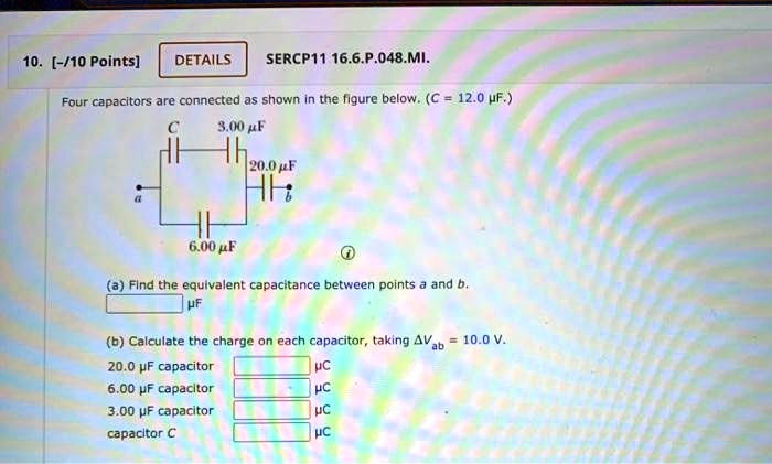 10 10 points details sercpt1 166p048mi four capacitors are connected as shown in the figure ...
