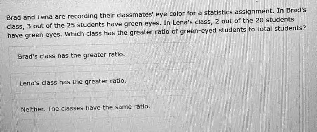 Brad and Lena are recording their classmates' eye color for a ...