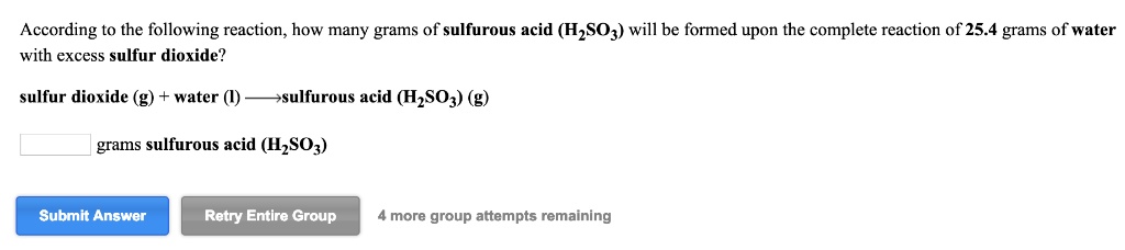 SOLVED: According to the following reaction; how many grams of sulfurous acid (H2SO3) will be ...