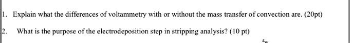 SOLVED: Explain what the differences of voltammetry with or without the mass transfer of ...