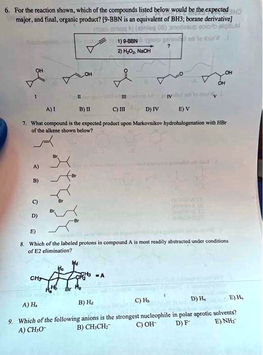 for the reaction shown which of the compounds listed below would be the ...