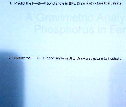SOLVED: Predict the FB-JF bond angle in BFz: Draw structure to ...