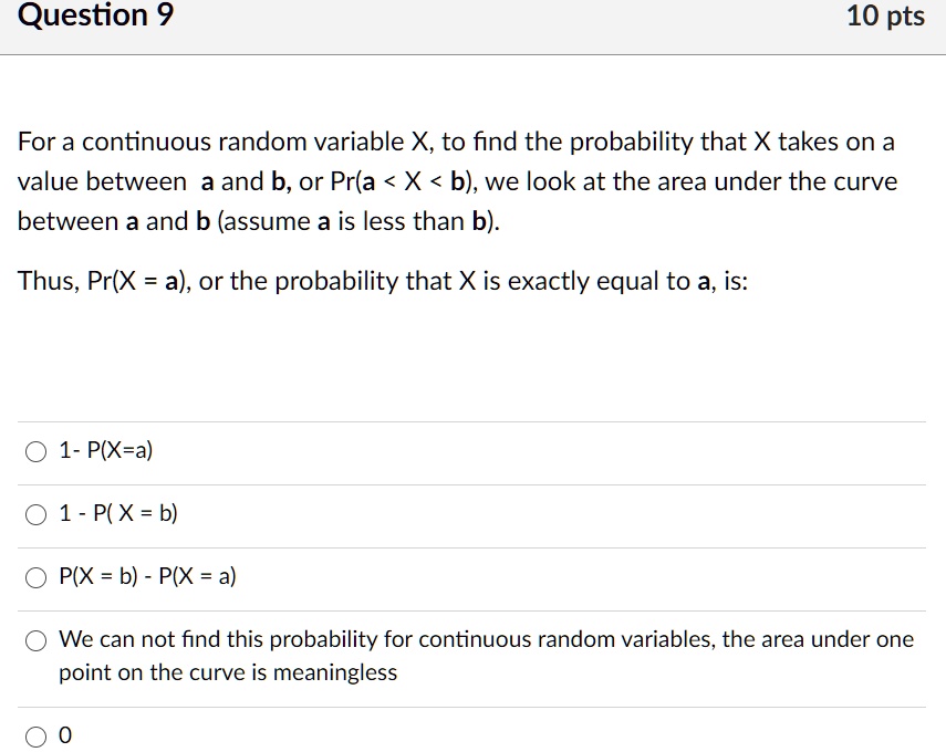 SOLVED: Question 9 10 pts For a continuous random variable X, to find the probability that X ...