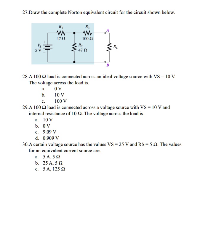27draw the complete norton equivalent circuit for the circuit shown below 28a 100omega load is ...