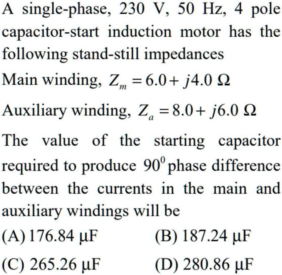 help a single phase230 v 50 hz4 pole capacitor start induction motor ...
