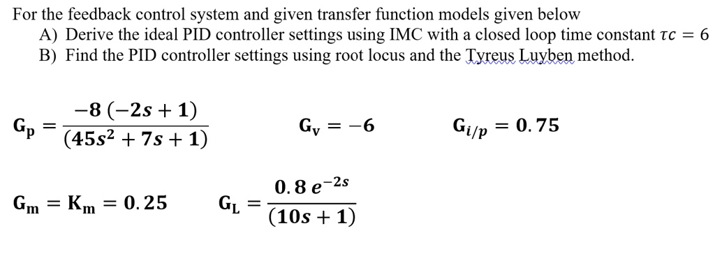 SOLVED: For the feedback control system and given transfer function ...