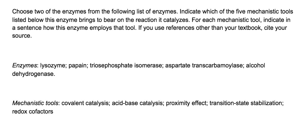 SOLVED: Choose two of the enzymes from the following list of enzymes ...
