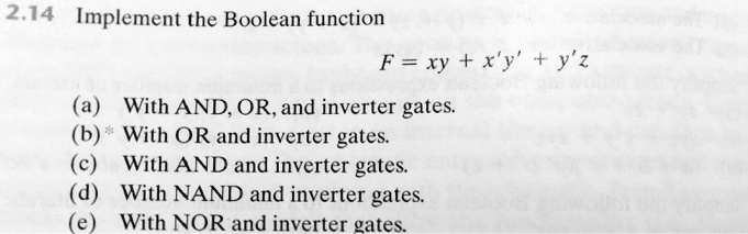 2.14 Implement the Boolean function F = xy + x'y' + y'z (a) With AND ...