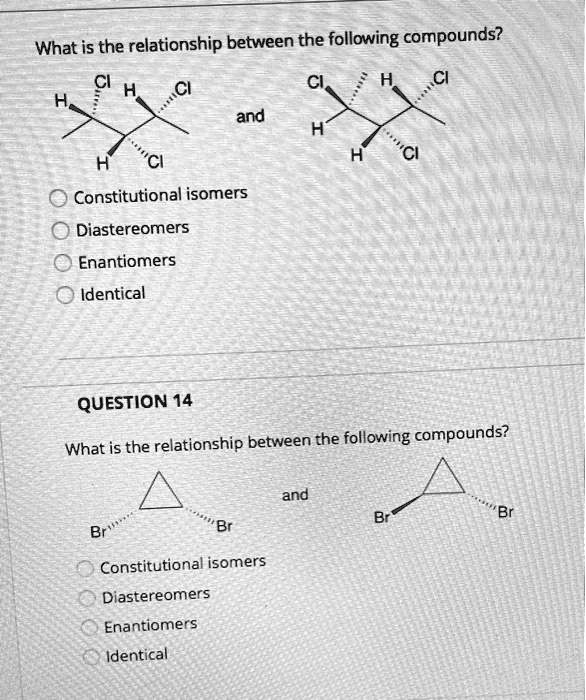 SOLVED: What is the relationship between the following compounds? Cl Cl Cl and "C "Cl ...
