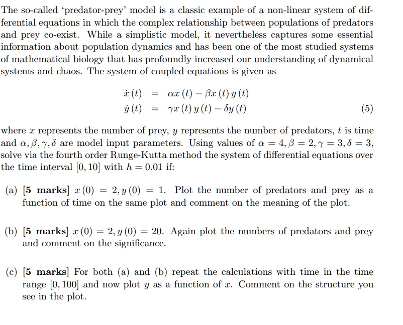 The so-called 'predator-prey' model is a classic example of a non ...