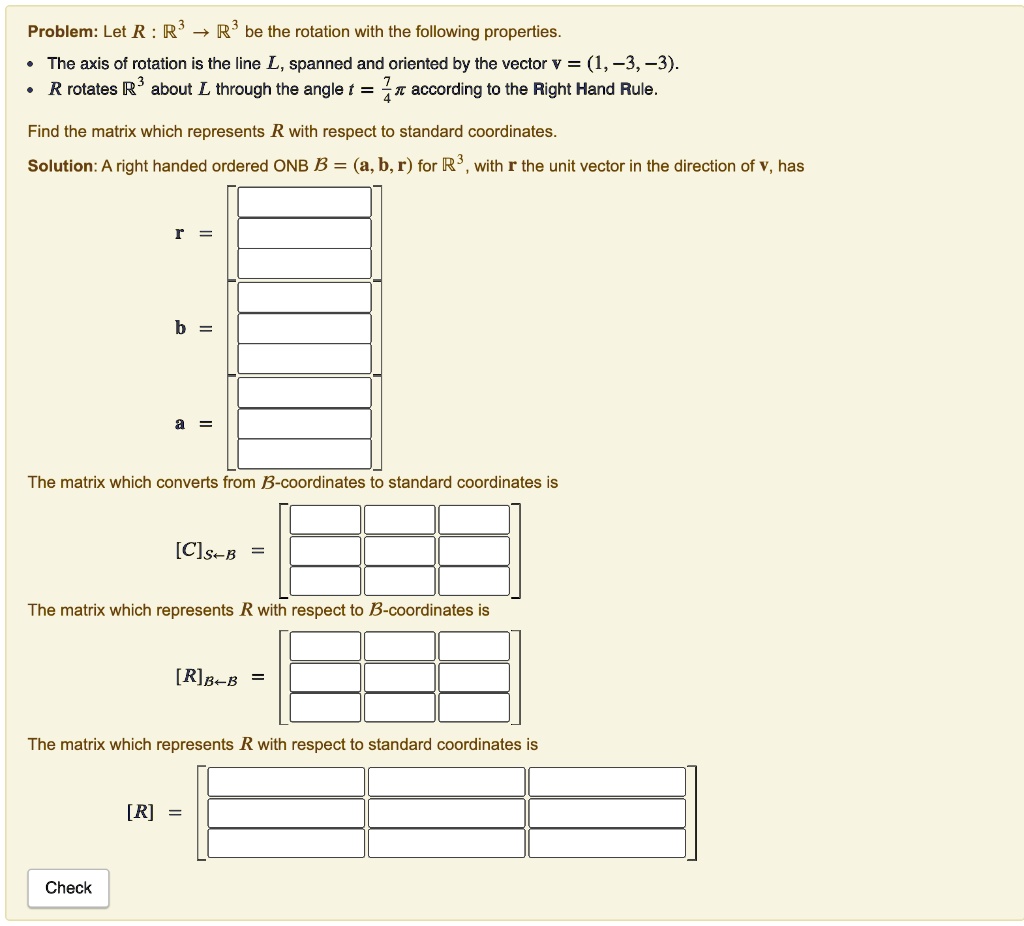 SOLVED: Problem: Let R : R3 R? be the rotation with the following ...