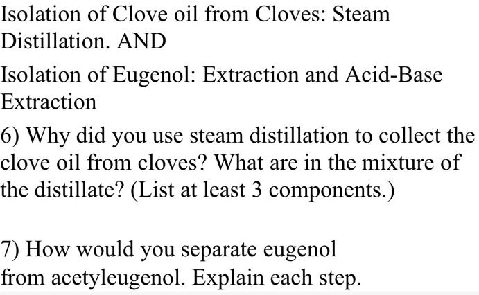 SOLVED:Isolation of Clove oil from Cloves: Steam Distillation. AND ...