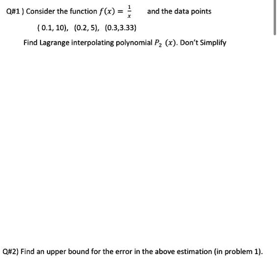 SOLVED:0#1 Consider the function f (x) = and the data points (0.1,10), (0.2,5), (0.3,3.33) Find ...