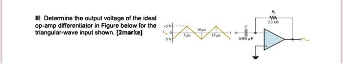 SOLVED: I will determine the output voltage of the ideal op-amp ...