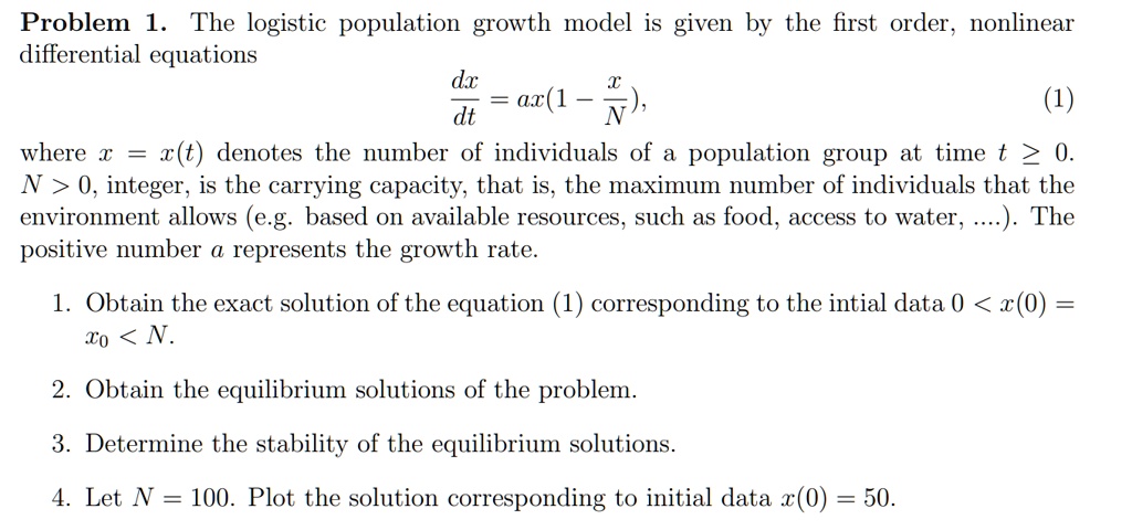 SOLVED:Problem 1 The logistic population growth model is given by the ...