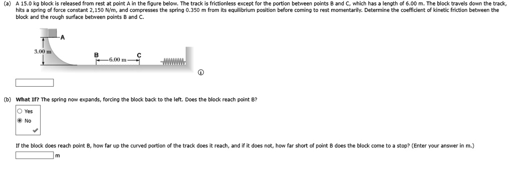 Solved A A 150 Kg Block Is Released From Rest At Point A In The Figure Below The Track Is 