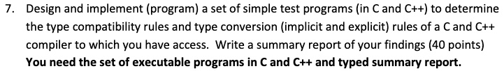 SOLVED: Design and implement a set of simple test programs in C and C++ ...