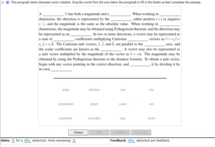 SOLVED: > The paragraph below discusses vector notation. Drag the words ...