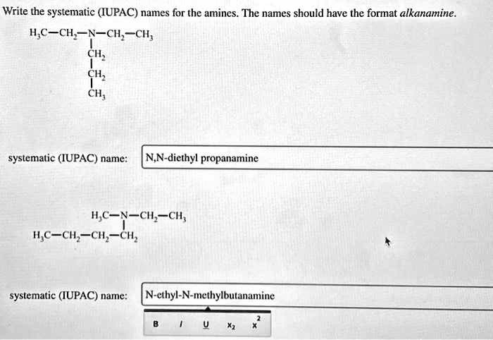 Write the systematic (IUPAC) names for the amines. The names should have the format alkanamine ...