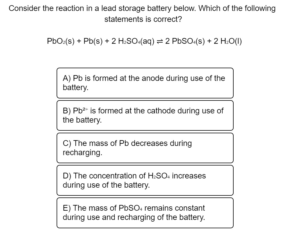 SOLVED: Consider the reaction in a lead storage battery below. Which of ...