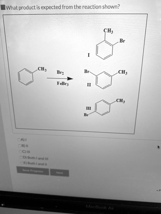 SOLVED: WWhat product is expected from the reaction shown? Br CH, Brz CH, FeBrj n B)m Ch ...