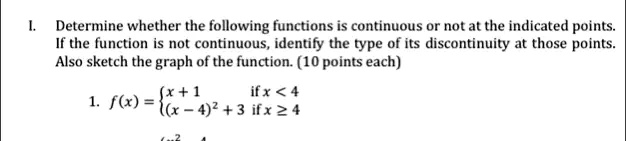 SOLVED: Determine whether the following function is continuous or not at the indicated points ...