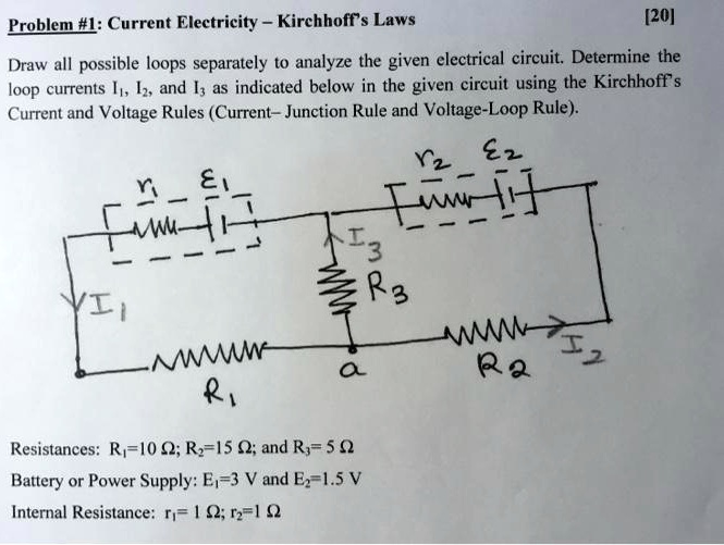 SOLVED:Problen #L: Current Electricity Kirchhoff s Laws [20] Draw all possible loops separately ...
