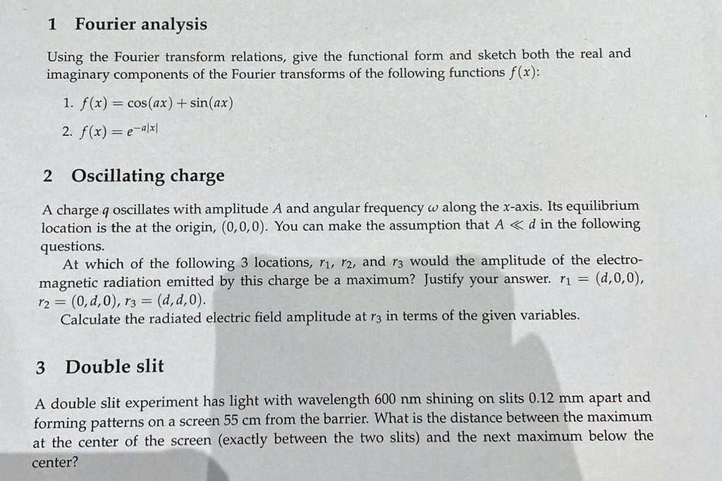 1 Fourier analysis Using the Fourier transform relations, give the functional form and sketch ...