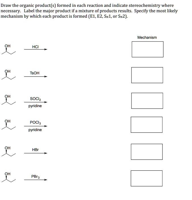 SOLVED: Draw the organic product(s) formed in each reaction and ...