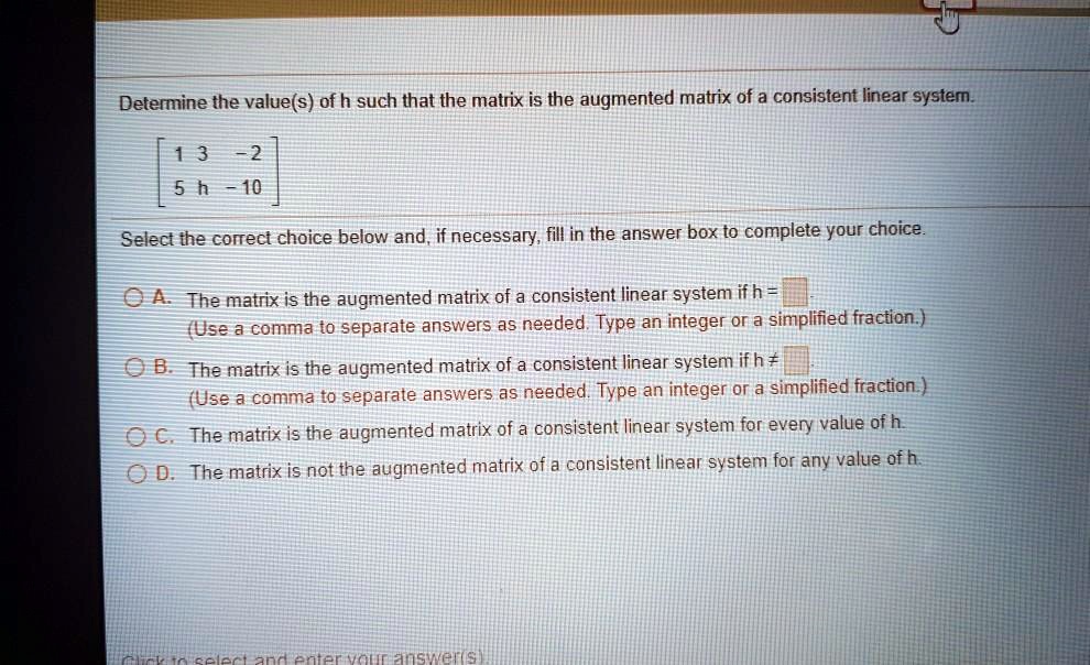 SOLVED:Determine the value(s) of h such that the matrix is the ...