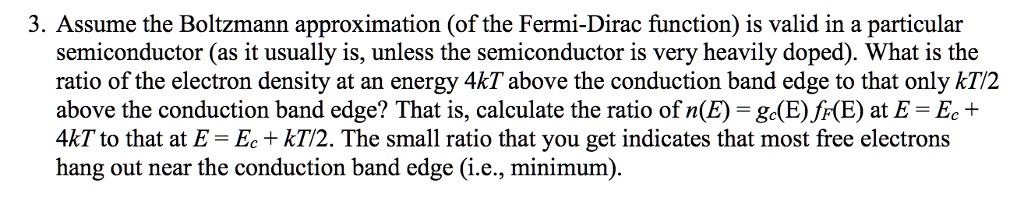 SOLVED: Assume the Boltzmann approximation (of the Fermi-Dirac function ...