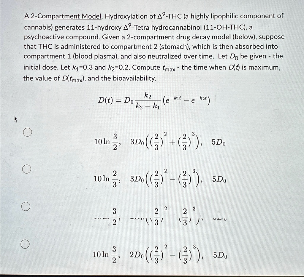 SOLVED: A 2-Compartment Model. Hydroxylation of Δ9-THC (a highly ...