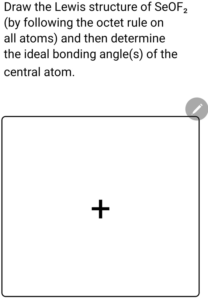 draw the lewis structure of seof2 by following the octet rule on all atoms and then determine ...