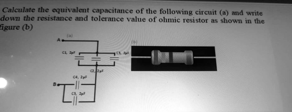 Calculate the equivalent capacitance of the following circuit (a) and write down the resistance ...